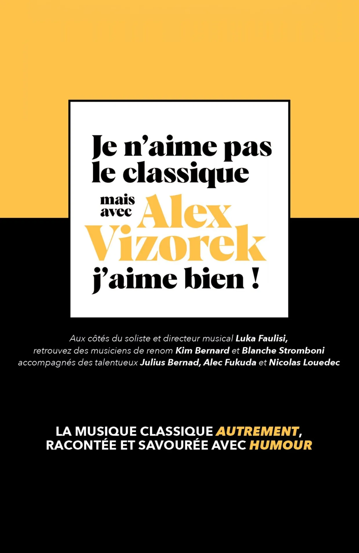 « Je n’aime pas le Classique, mais avec Alex Vizorek j’aime bien ...