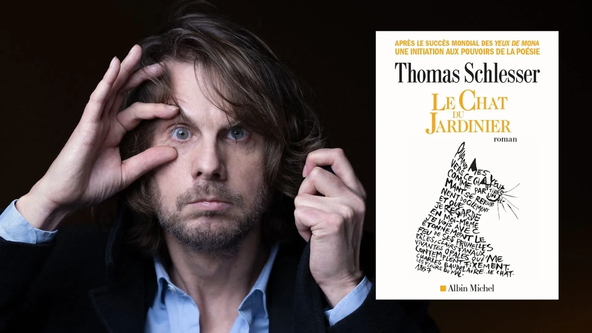 Thomas Schlesser, auteur des 'Yeux de Mona' : 'La poésie peut vraiment ...