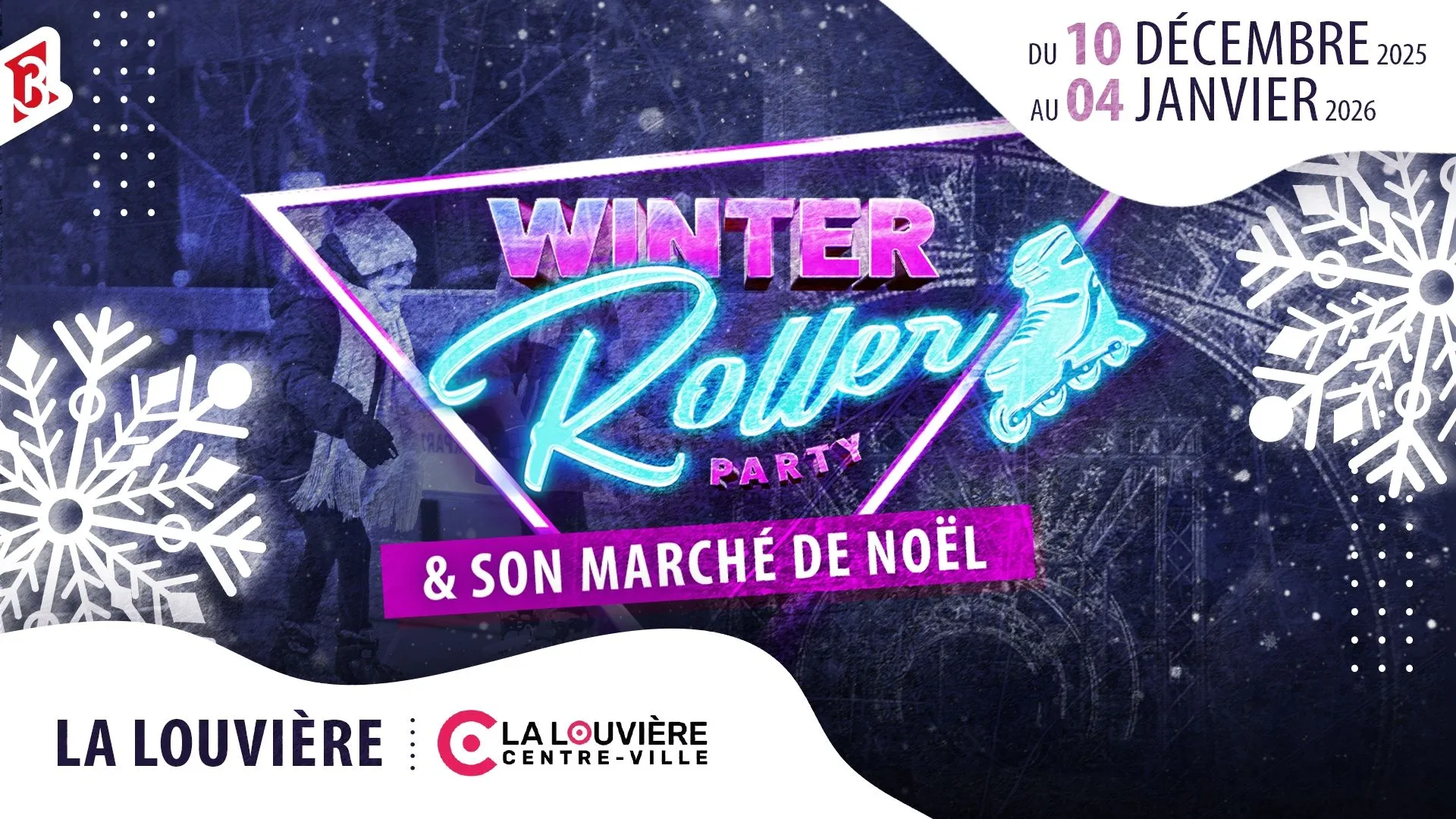 La Louvière présente la Winter Roller Party et son Marché de Noël ...