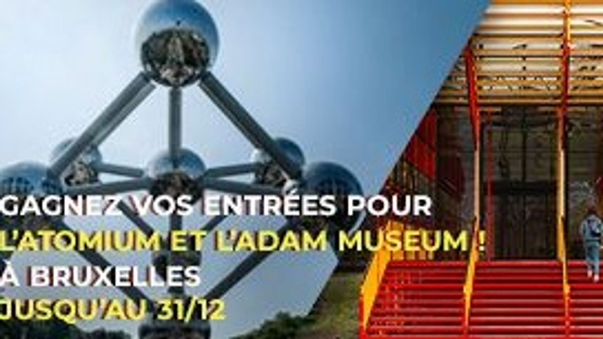 Vos entrées à l'Atomium et à l'ADAM Museum - RTBF Actus