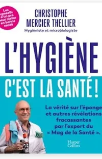 Quelles sont les règles d’hygiène et de propreté pour rester en bonne ...