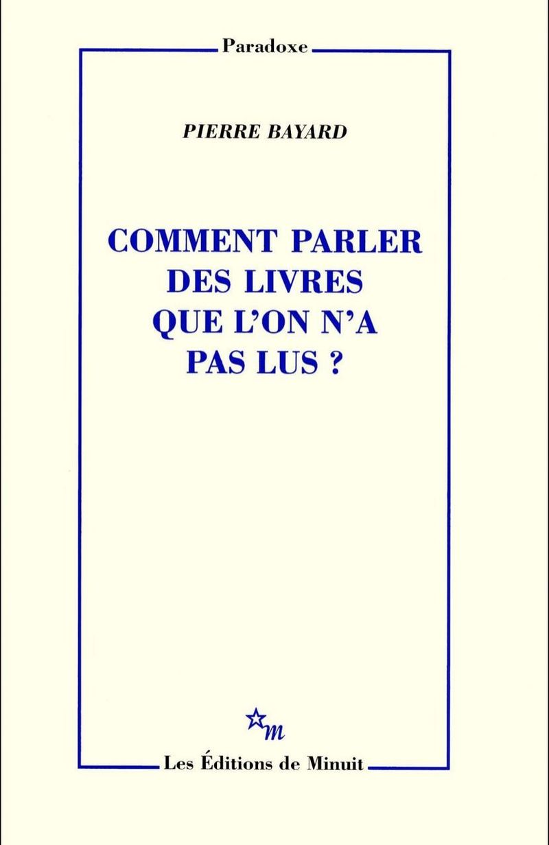 Comment parler des livres que l'on n'a pas lus ? Les réponses de Pierre ...