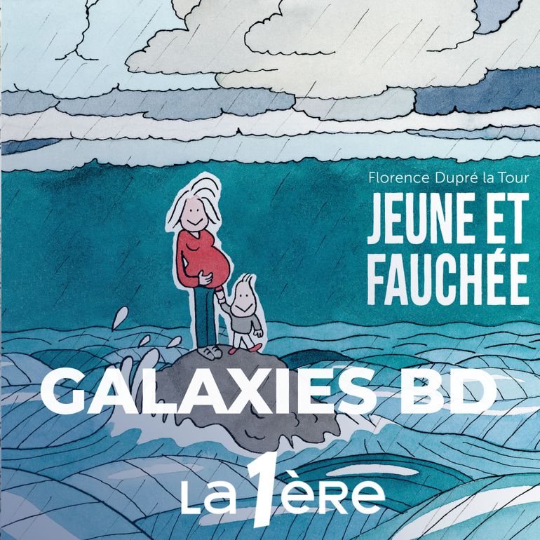 Galaxies BD - Florence Dupré la Tour "Jeune et fauchée" (Editions ...