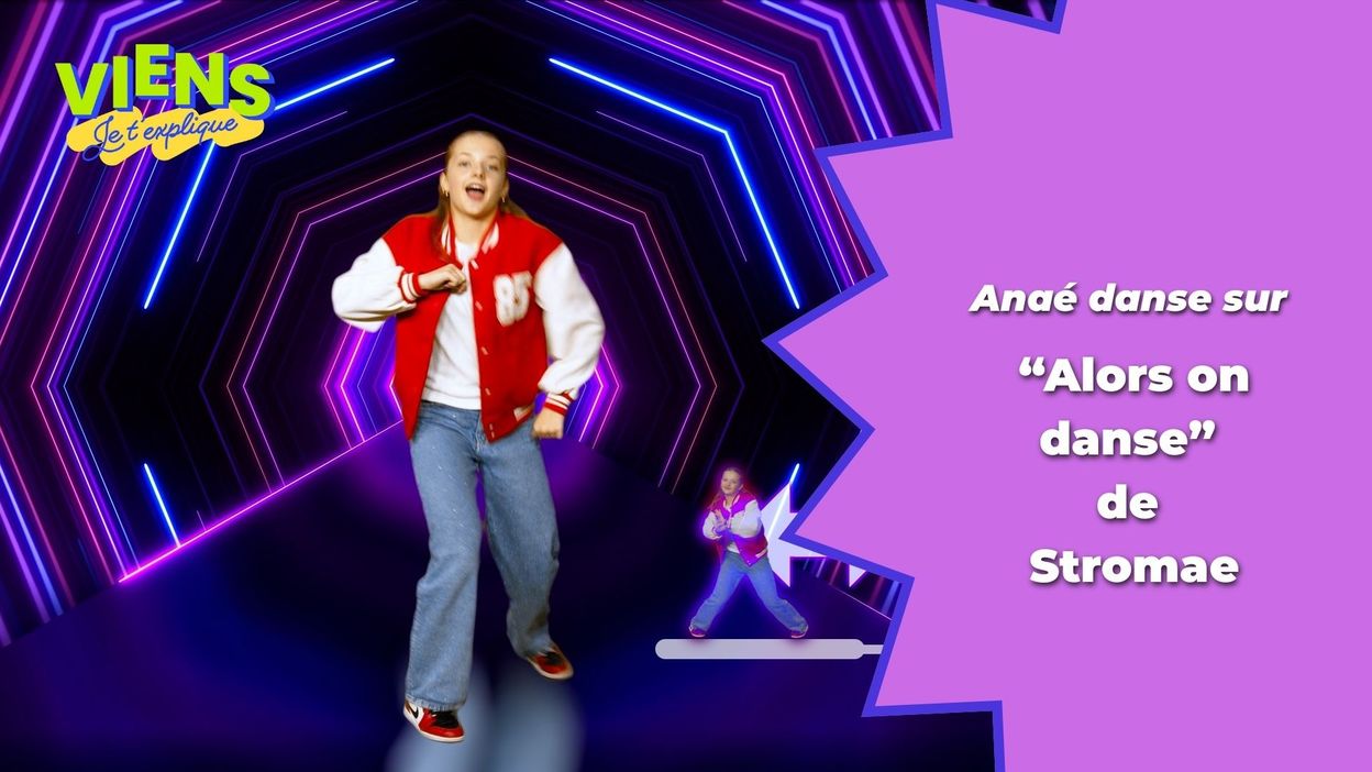 Viens, je t'explique - Anaé danse sur "Alors on danse" de Stromae - Auvio