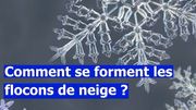 Comment se forment les flocons de neige ? - RTBF Actus