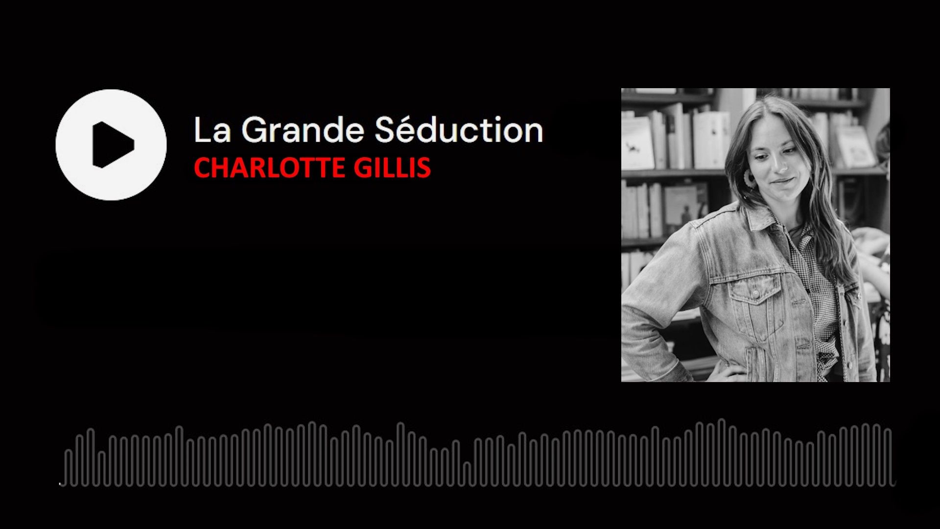 La Grande Séduction - Charlotte Gillis (Jazz Station) - Auvio