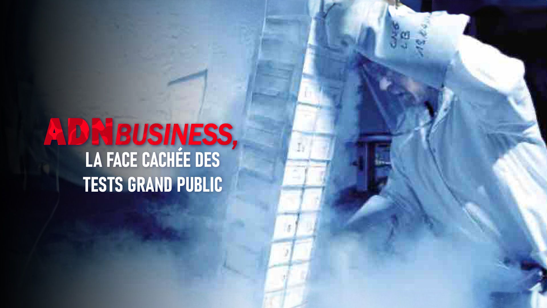 ADN Business, la face cachée des tests grand public - Des tests en ...
