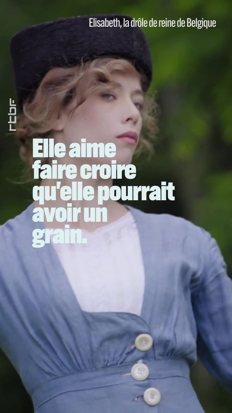 Elisabeth, la drôle de reine de Belgique - RTBF Actus