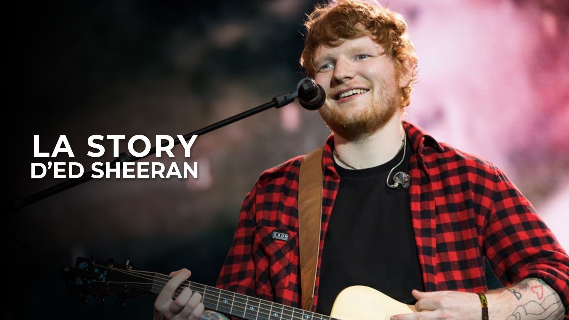 La Story de Ed Sheeran - Auvio