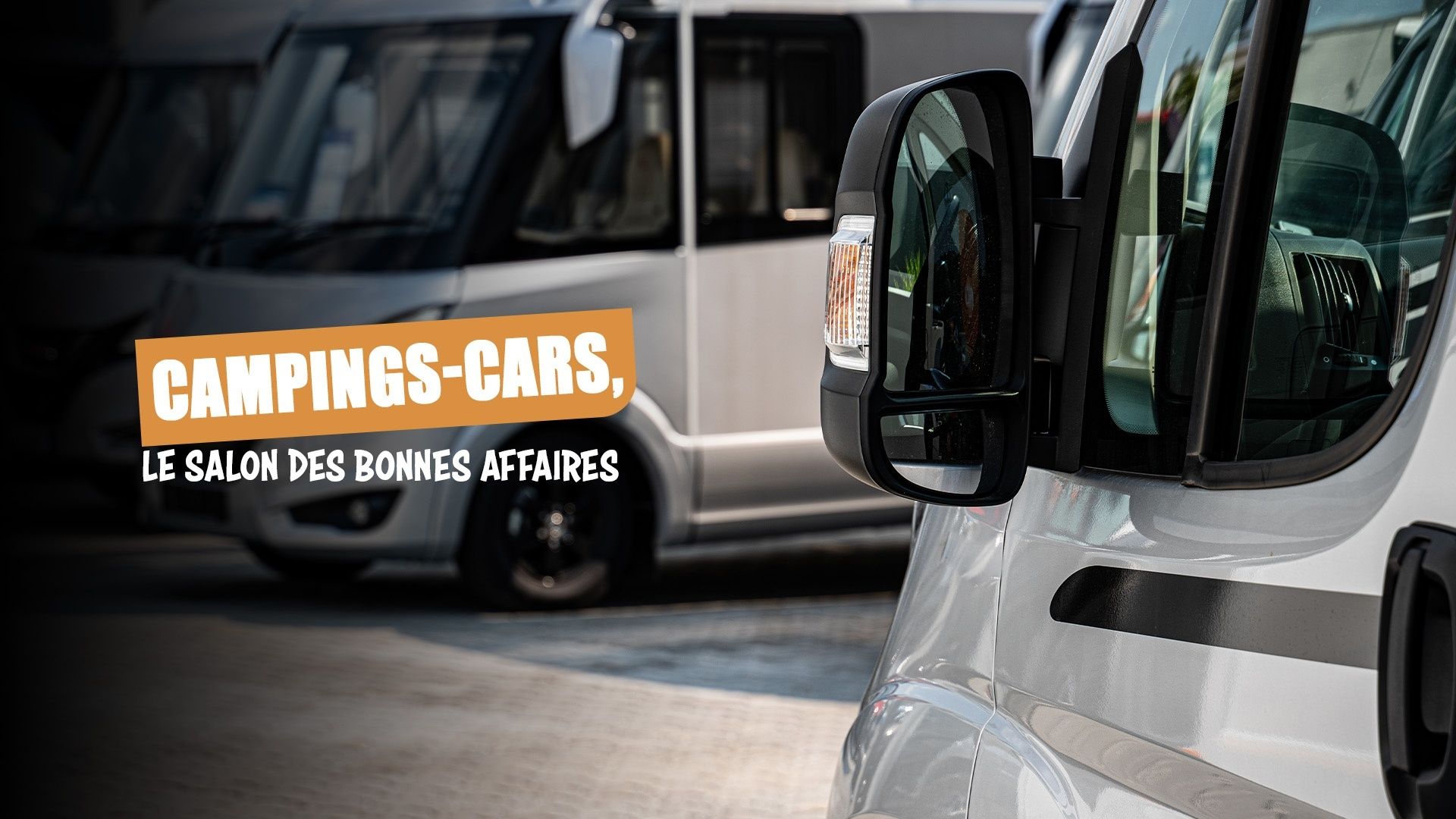Campings-cars, le salon des bonnes affaires - Auvio