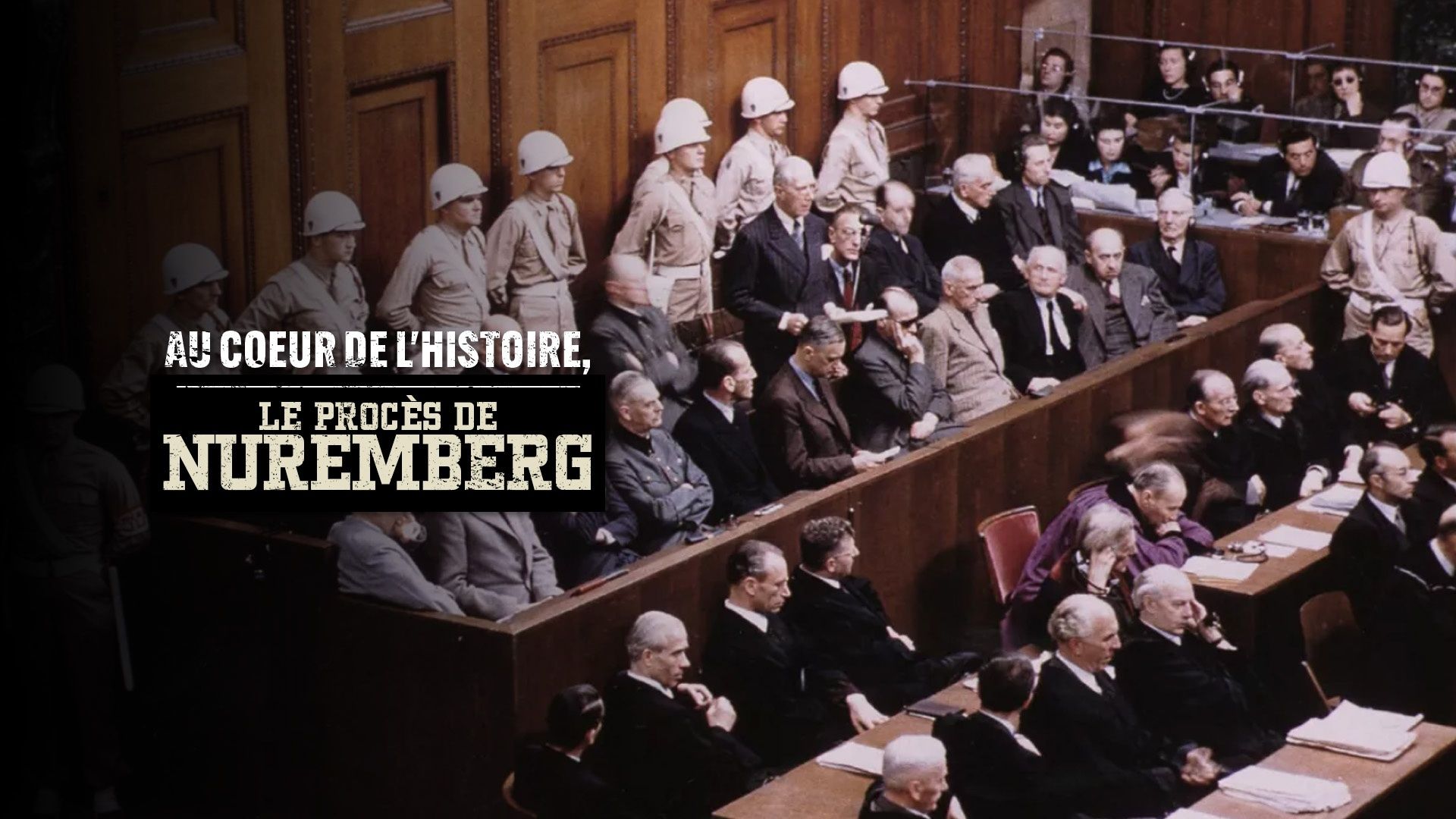 Au cœur de l'histoire, le procès de Nuremberg - Auvio