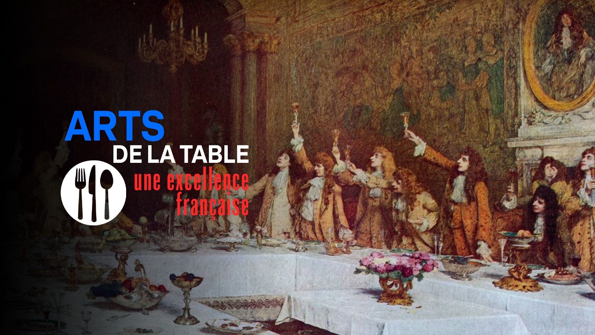 Arts de la table, une excellence française - Le grand dossier - Le Docu ...